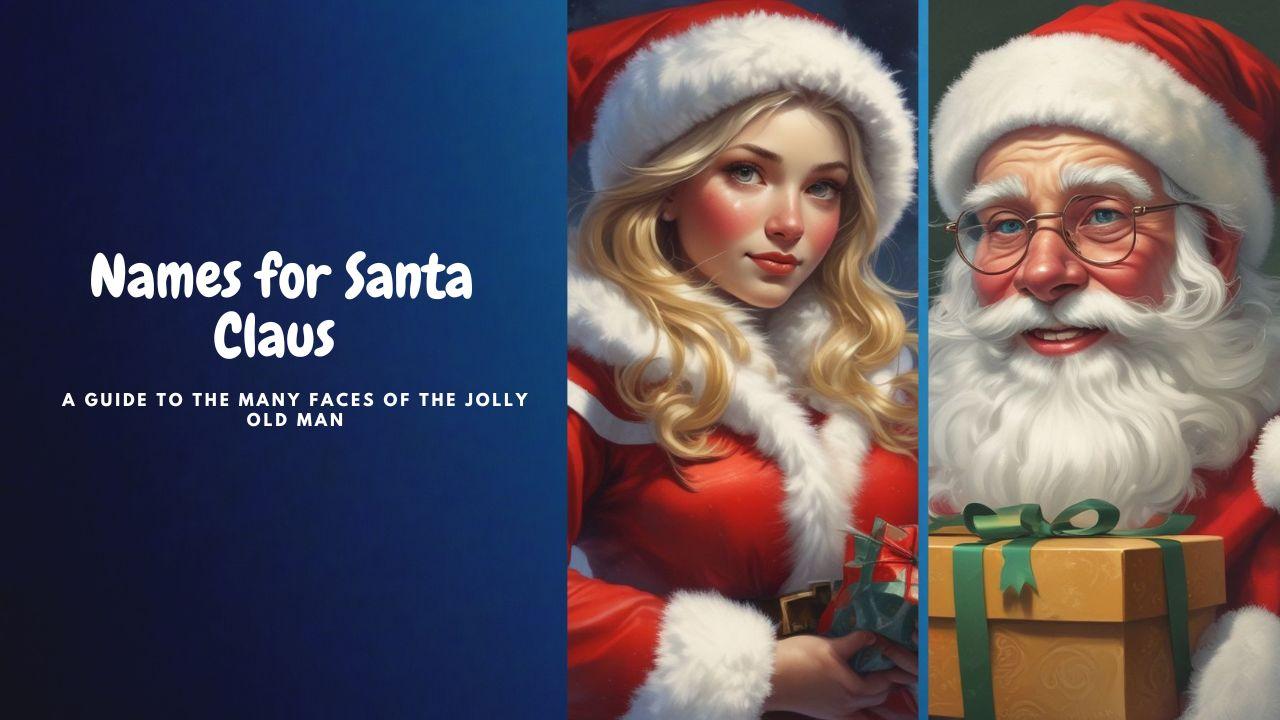 100+ Best Names for Santa Claus Upcoming Christmas 2024