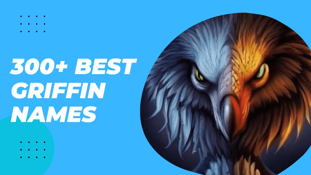 300+ Best Griffin Names for Your Fantasy Characters